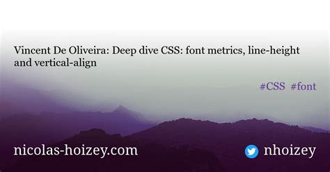 Vincent De Oliveira Deep Dive Css Font Metrics Line Height And