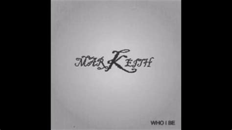 Markeith Who I Be 2001 Randb Youtube