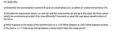 Consider The Following Non Normalized Wavefunctions