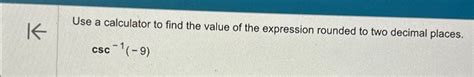 solved use a calculator to find the value of the expression