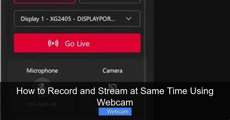 How To Record And Stream At Same Time Using Webcam Techsyncrhon