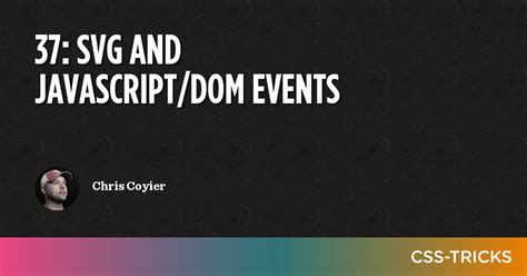 37 Svg And Javascriptdom Events Css Tricks
