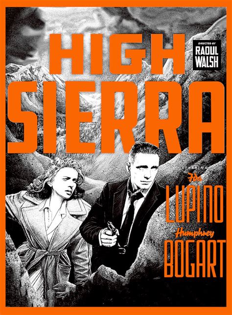 High Sierra 1941 By Tpilgrim58 On Deviantart