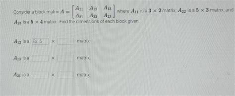 Solved Consider A Block Matrix A A11a21a12a22a13a23 Where