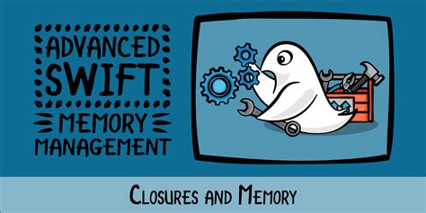 Advanced Swift Memory Management Episode 5 Closures And Memory Kodeco