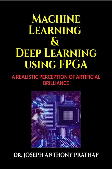 Buy Machine Learning And Deep Learning Using Fpga A Realistic