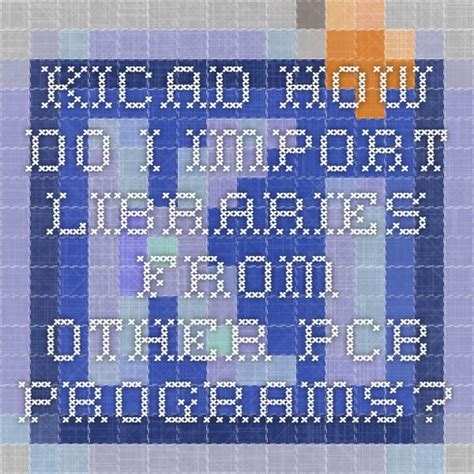 Frequently Asked Questions Kicad Eda Kicad Eda Online Games Display Periodic Table