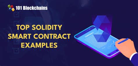 Top 5 Blockchain Smart Contract Examples 101 Blockchains