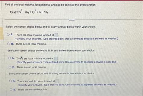 Solved Find All The Local Maxima Local Minima And Saddle