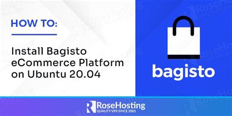 How To Install Bagisto ECommerce Platform On Ubuntu 20 04