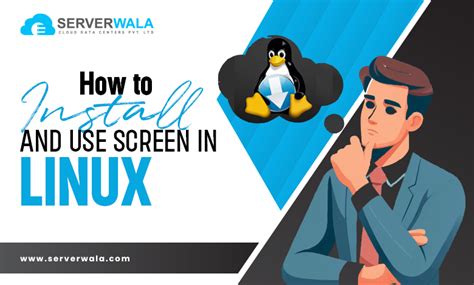 How To Install And Use Screen In Linux