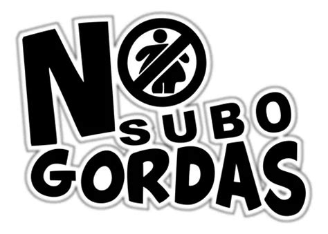 Calcomania Sticker Para Auto Moto No Subo Gordas Mercadolibre