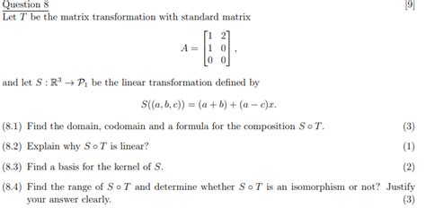 Solved 9 Question 8 Let T Be The Matrix Transformation With Chegg Com