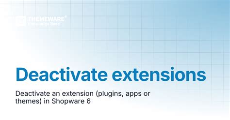 Deactivate Extensions Themeware® Knowledge Base