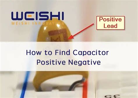 How To Find Capacitor Positive Negative A Comprehensive Guide