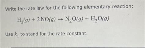 Solved Write The Rate Law For The Following Elementary