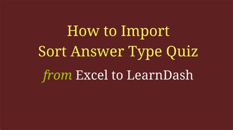 How To Import Sort Answer Type Quiz From Excel To Learndash Plugin