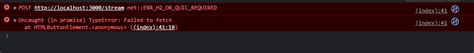 Javascript Receiving Error Neterrh2orquicrequired When Using Fetch Api With A Stream