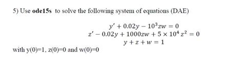 Solved N B Using Matlab Software To Solve It Write The Chegg Com