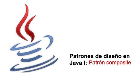 Patrones De Diseño En Java Patrón Composite Blog Seas