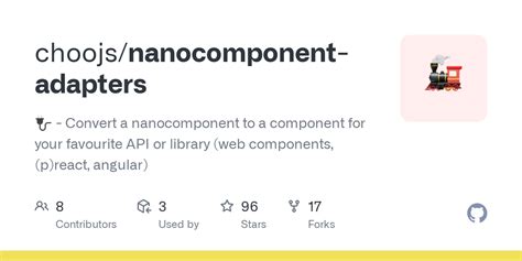 Github Choojs Nanocomponent Adapters Convert A Nanocomponent To A Component For Your