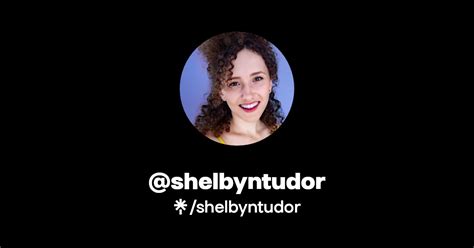 Shelbyntudor Instagram Facebook Tiktok Linktree