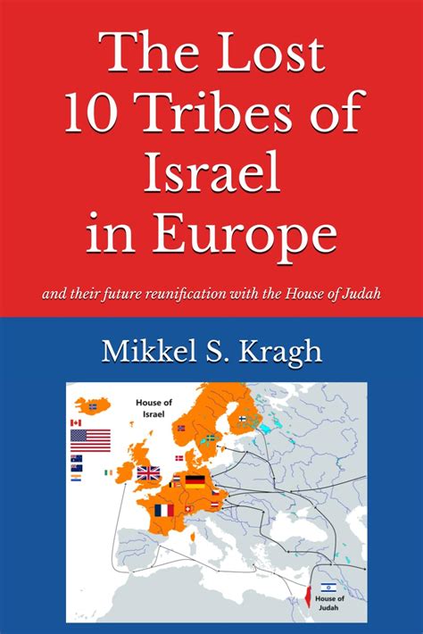 The Lost 10 Tribes Of Israel In Europe And Their Future Reunification