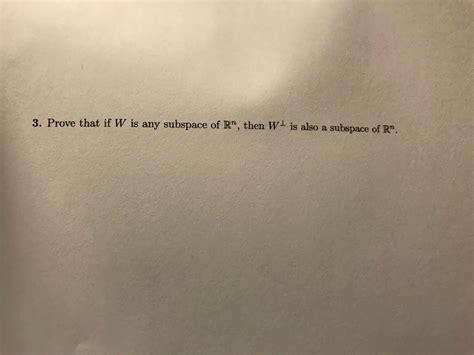 solved prove that if w is any subspace of r n then w is