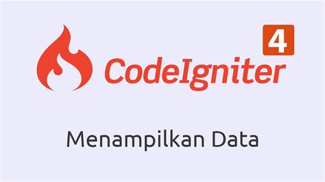 tutorial crud codeigniter 4 dengan bootstrap 4 menampilkan data youtube