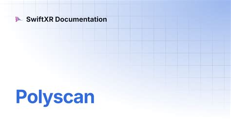 polyscan swiftxr documentation
