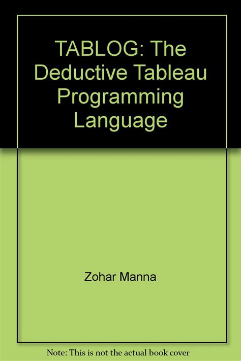 Tablog The Deductive Tableau Programming Language Zohar Manna