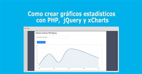 Como crear gráficos estadísticos con PHP jQuery y xCharts BaulPHP