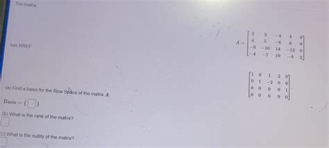 Solved The Matrix Has RREF A Find A Basis For The Row Chegg Com