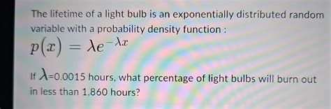 The Lifetime Of A Light Bulb Is An Exponentially