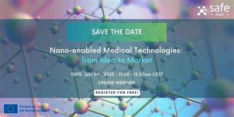 safe n medtech webinar “nano enabled medical technologies from idea
