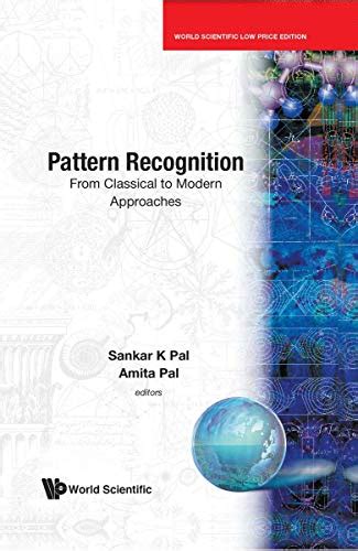 Pattern Recognition From Classical To Modern Approaches By Amita Pal
