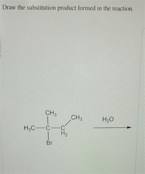 solved draw the substitution product formed in the reaction