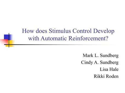 Ppt How Does Stimulus Control Develop With Automatic Reinforcement Powerpoint Presentation