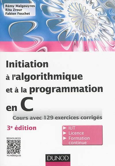 Livre Initiation à Lalgorithmique Et à La Programmation En C Cours