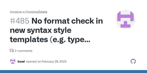 No Format Check In New Syntax Style Templates Eg Type Date · Issue 485 · Invoice X