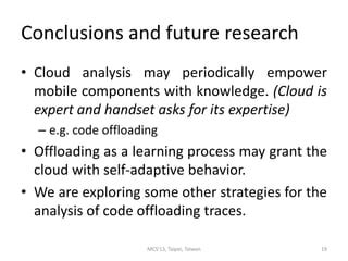 Adaptive Code Offloading For Mobile Cloud Applications PPT