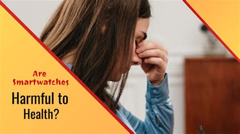 Are Smartwatches Harmful To Health An In Depth Analysis TheDaryls
