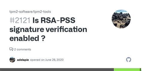 Is Rsa Pss Signature Verification Enabled · Issue 2121 · Tpm2 Softwaretpm2 Tools · Github