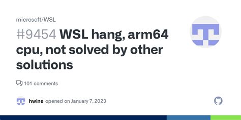 Wsl Hang Arm64 Cpu Not Solved By Other Solutions · Issue 9454