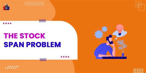 the stock span problem a complete beginner s solution