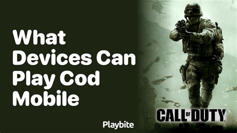 What Devices Can Play Cod Mobile Playbite