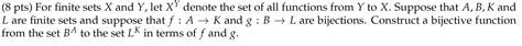 Solved 8 Pts For Finite Sets X And Y Let Xy Denote The