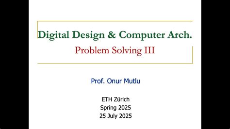 Digital Design And Comp Arch L28 Problem Solving Iii Spring 2025 Youtube