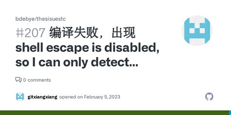 编译失败，出现shell Escape Is Disabled So I Can Only Detect Ifwindows