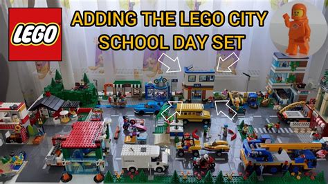 LEGO city update #10 || Adding the LEGO City School Day set and doing ...